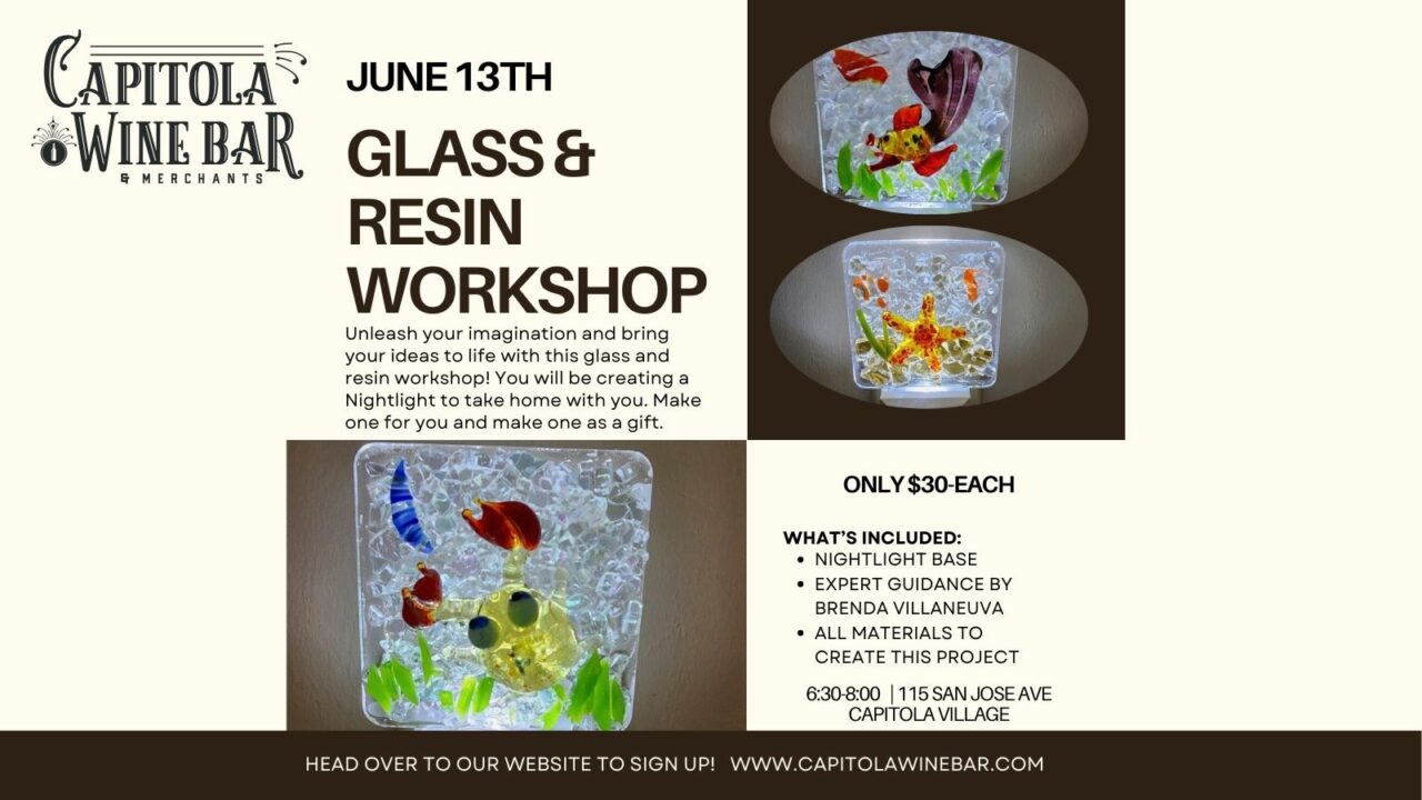 Glass Resin Workshop with Brenda Villaneuva - Capitola Village